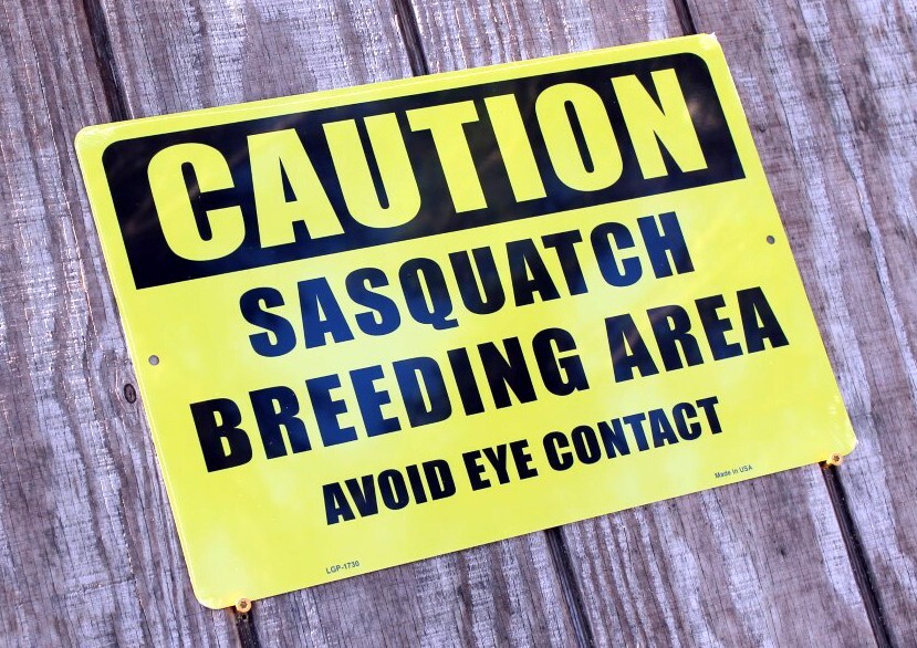 "Warning Sasquatch Breeding Area Avoid Eye Contact" 12" Yard Sign Free ...