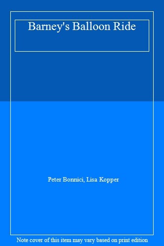 Barney's Balloon Ride By Peter Bonnici, Lisa Kopper | eBay