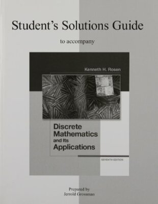 Solutions Guide for Discrete Mathematics and Its Applications by ...