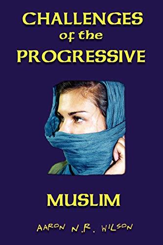 Challenges of the Progressive Muslim 9781462873364| eBay