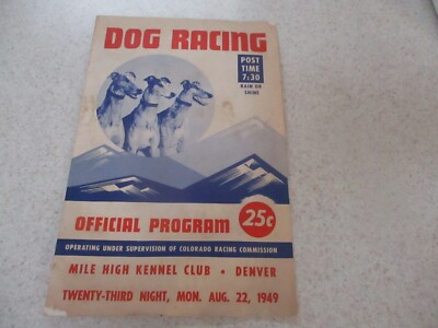 1949 Greyhound Dog Racing Program Aug.22, 20 Pages Mile High Kennel ...