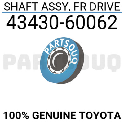 4343060062 Genuine Toyota SHAFT ASSY, FR DRIVE 43430-60062 | eBay