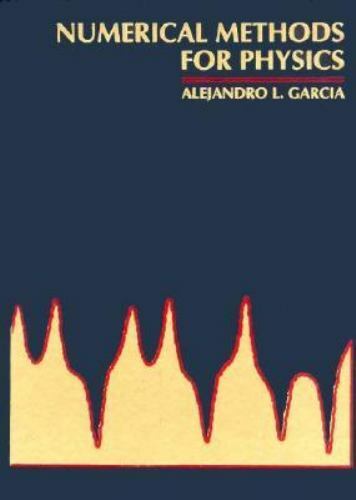 Numerical Methods for Physics - Hardcover By Garcia, Alejandro L. @W8 9780131519862| eBay