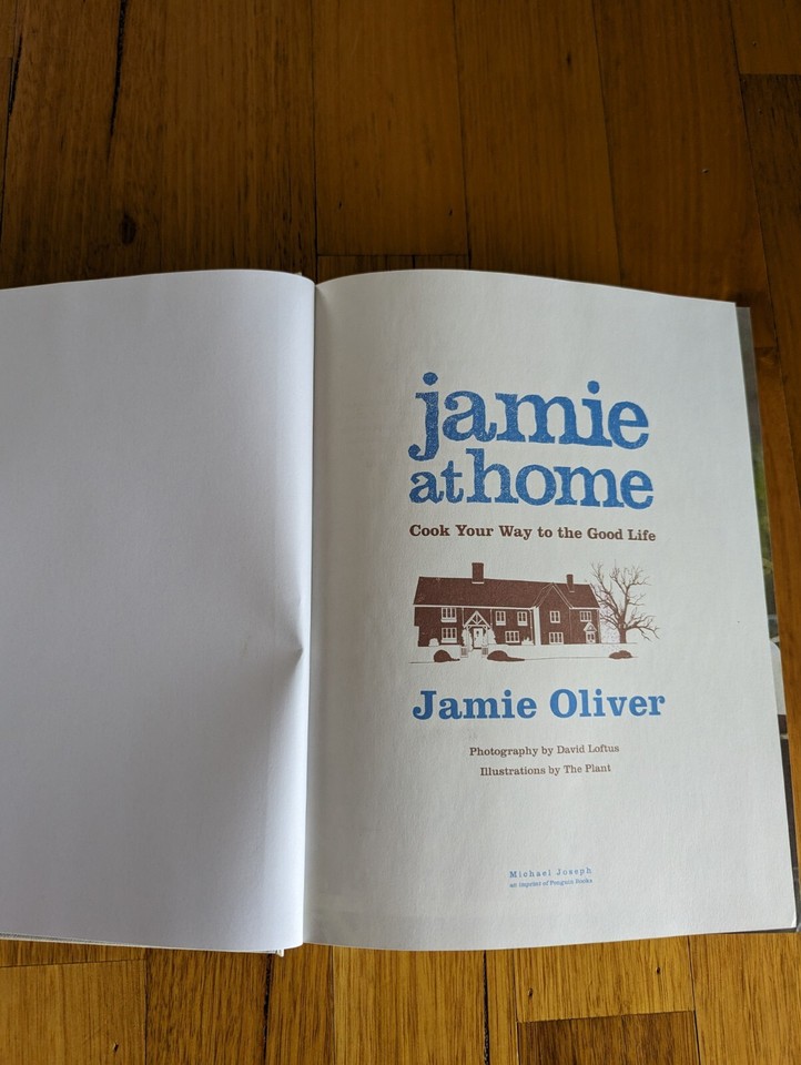 Jamie at Home: Cook Your Way to the Good Life by Jamie Oliver ...