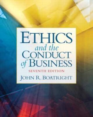 Ethics and the Conduct of Business (7th Edition) - Paperback - GOOD ...