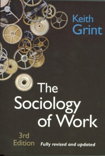 La Sociologie Du Travail Broché Keith Grint | eBay