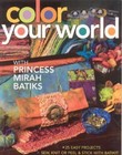 Color Your World with Princess Mirah Batiks : With Princess Mirah ...