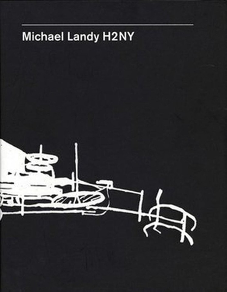 Michael Landy: H2NY by Barry Schwabsky (English) Hardcover Book | eBay