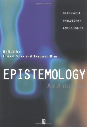 EPISTEMOLOGY: AN ANTHOLOGY (BLACKWELL PHILOSOPHY By Ernest Sosa ...