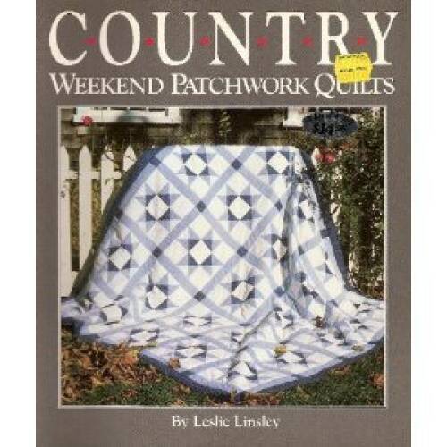 Country Weekend Patchwork Quilts: 26 Quilts to Make With Time-Saving Shor - GOOD 9780696023712| eBay