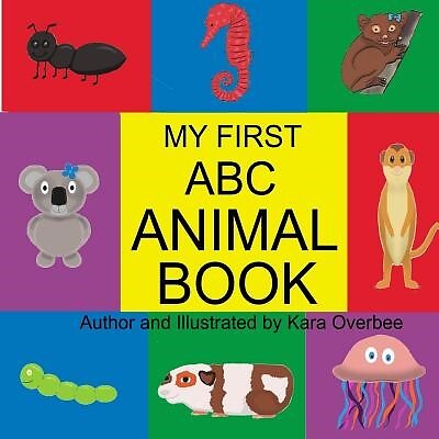 My First ABC Animal Book by Overbee, Kara -Paperback | eBay Australia