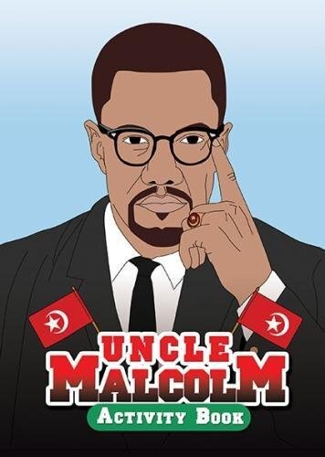 Uncle Malcolm 2018: 1: Activity Book (Black History Activity Boo ...