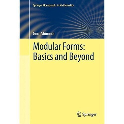 Modular Forms: Basics and Beyond by Goro Shimura (Paperback, 2014) for ...