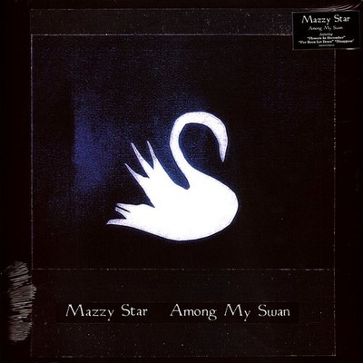 Mazzy Star - Among My Swan (Vinyl LP - 2010 - WW - Reissue) | eBay