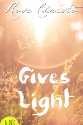 Gives Light by Rose Christo (2012, Trade Paperback) for sale online | eBay