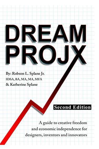 Dream ProjX | Second Edition: A Guide to Creative Freedom and Economic ...
