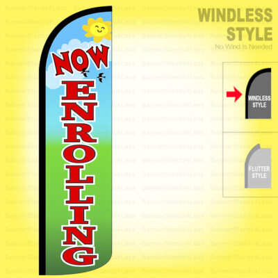 NOW ENROLLING - Windless Swooper Flag 3x11.5 ft Feather Banner Sign gZ ...