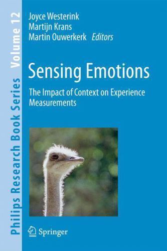 Philips Research Book Ser.: Sensing Emotions : The Impact of Context on ...