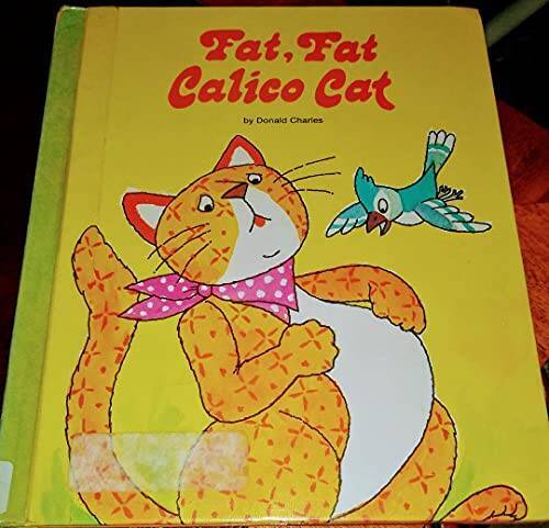 Fat, Fat Calico Cat - Library Binding By Charles, Donald - GOOD ...