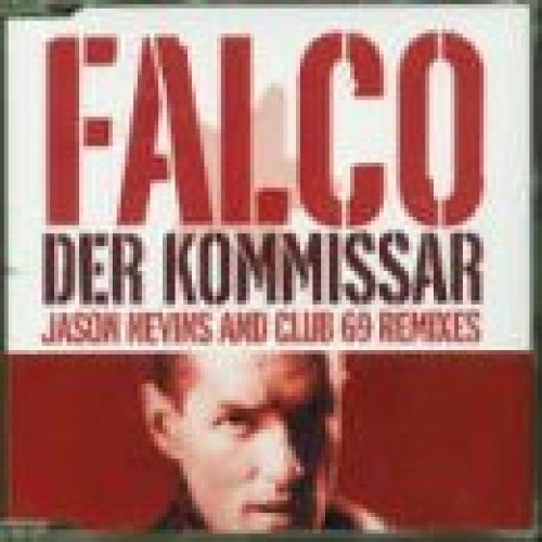 Falco Der Kommissar (Jason Nevins & Club 69 Remixes, 1998) [Maxi-CD ...