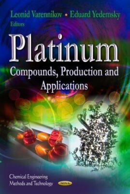 PLATINUM COMPOUNDS PRODUCTION: Compounds, Production and (2013) | eBay