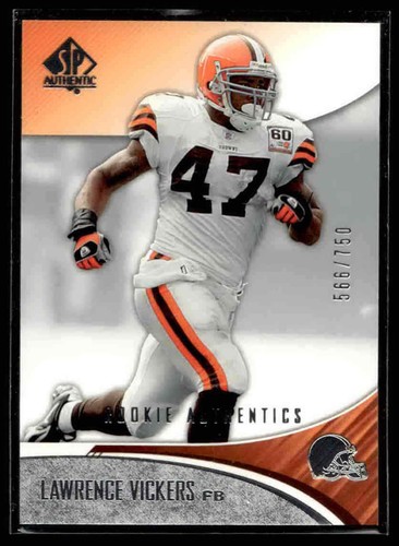 Lawrence Vickers Rookie RC #105 2006 SP Authentic Browns SET BREAK ...