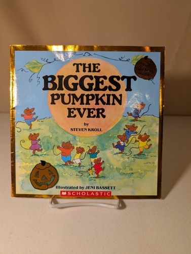 The Biggest Pumpkin Ever by Steven Kroll (Scholastic Foil Cover) | eBay