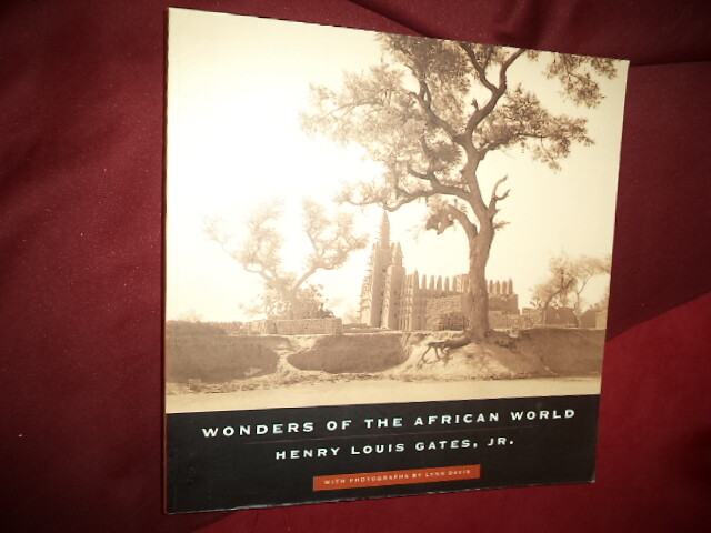 Gates, Henry Louis, Jr. Wonders of The African World. 1999. Illustrated ...