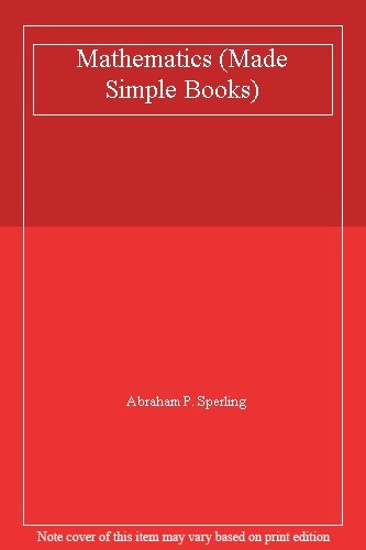 Mathematics (made Simple Books) by Sperling Abraham P. 0434984914 The ...
