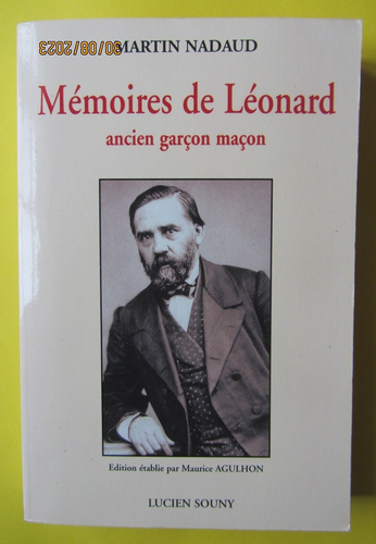 Mémoires de Léonard ancien garçon maçon - Martin Nadaud - Parfait état ...