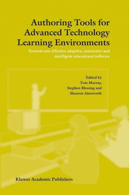 Authoring Tools For Advanced Technology Learning Environments von S. Blessing S. Ainsworth T ...