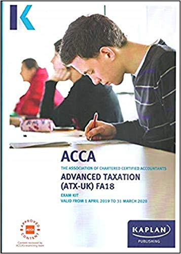 ADVANCED TAXATION (ATX) (FA2018) (Acca Exam Kits) by Kaplan Publishing ...