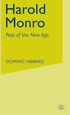 Harold Monro: Poet of the New Age by D. Hibberd (Hardcover, 2001) for ...