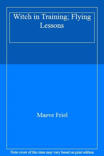 Witch in Training; Flying Lessons By Maeve Friel | eBay