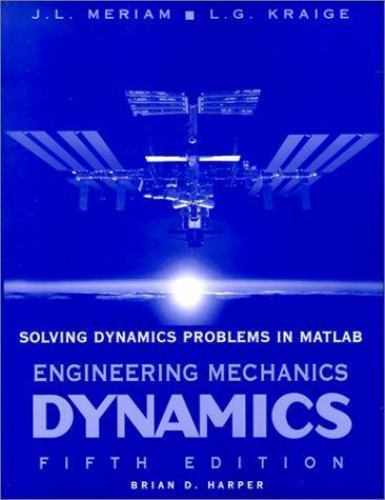 Solving Dynamics Problems with Matlab by J. L. Meriam and Brian Harper (2001, Trade Paperback ...