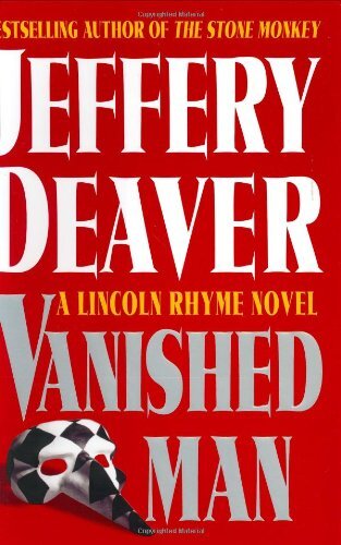 The Vanished Man: A Lincoln Rhyme Novel (Deaver, Jeffery) by Deaver ...