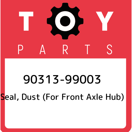 90313-99003 Toyota Seal Dust (for Front Axle Hub) 9031399003 Genuine ...