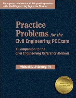 Practice Problems for the Civil Engineering PE Exam:: A Companion to ...