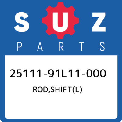 25111-91L11-000 Suzuki Rod,shift(l) 2511191L11000, New Genuine OEM Part ...