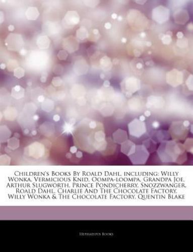 Articles on Children's Books by Roald Dahl, Including : Willy Wonka ...