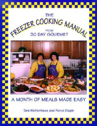 The Freezer Cooking Manual from 30 Day Gourmet : A Month of Mea - VERY ...