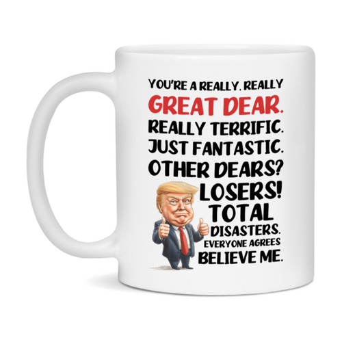 Dear Trump Mug, Funny Gift Idea For Dear, 11Oz Or 15Oz Ceramic Coffee ...