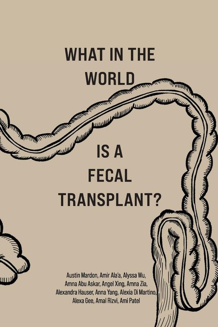 What in The World Is A Fecal Transplant? von Austin Mardon (2021 ...