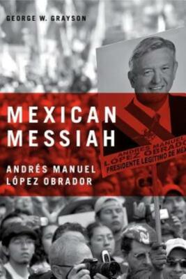 Mexican Messiah: Andr?S Manuel L?Pez Obrador 9780271032627| eBay