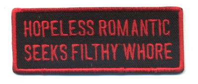 hopeless romantic seeks filthy whore patch badge motorcycle biker iron ...