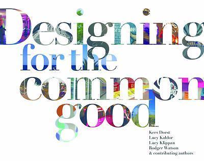 Designing for the Common Good by Kees Dorst (2016, Trade Paperback) for ...