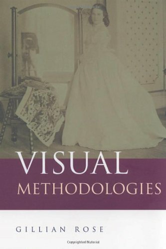 Visual Methodologies: An Introduction to the Inter... by Rose, Gillian ...