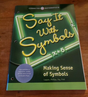 CONNECTED MATHEMATICS 3 STUDENT EDITION GRADE 8 SAY IT WITH SYMBOLS ...