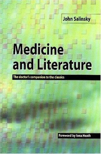 Medicine and Literature : The Doctor's Companion to the Classics by ...