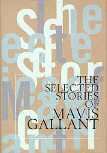 Selected Stories of Mavis Gallant - Hardcover By Gallant, Mavis - GOOD ...